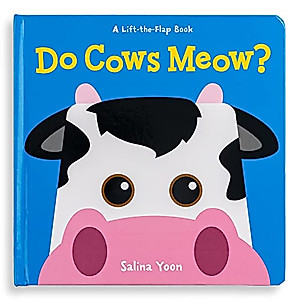 Do Cows Meow? (A Lift-the-Flap Book)