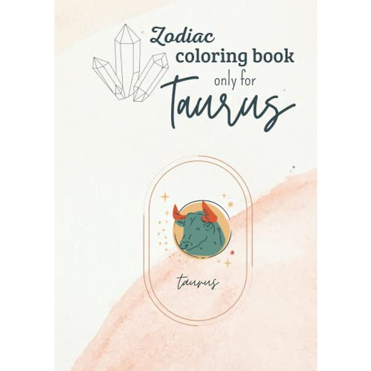 Zodiac coloring book only for taurus (Spanish Edition)