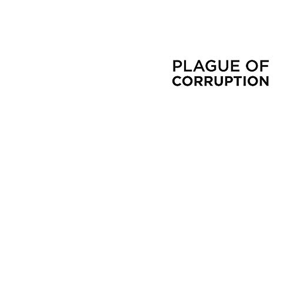 Plague of Corruption: Restoring Faith in the Promise of Science (Children’s Health Defense)