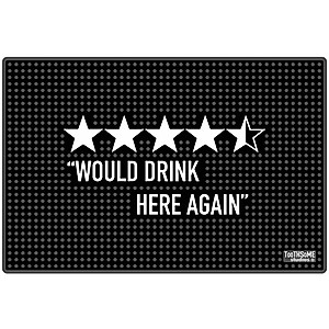 Would Drink Here Again 17.7" x 11.8" Funny Bar Spill Mat Rail Countertop Accessory Home Pub Decor Slip Resistant Durable Thick Bar Covering for Craft Brewery Kitchen Cafe and Restaurant Accent