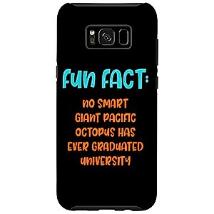 Galaxy S8+ No Giant Octopus Graduated Uni Funny Animal Pun Humor Case