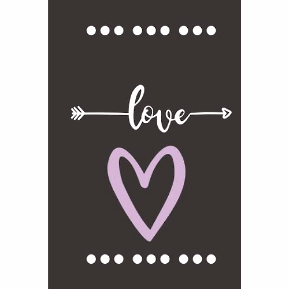 LOVE On The Go: Journal / Notebook: Love Journal for On the Go