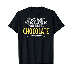 Bring Chocolate Food Drinking Shirts for Women Men T-Shirt