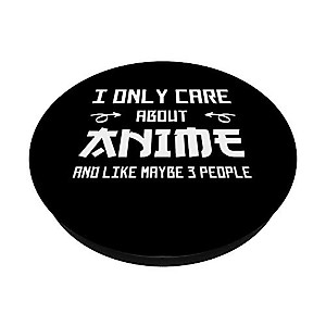 Funny Japanese Anime I Only Care About Anime Otaku Gift PopSockets Swappable PopGrip