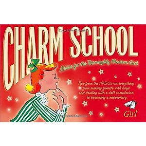 Charm School - How to Make the Best of Yourself: "Girl" 1951-1960