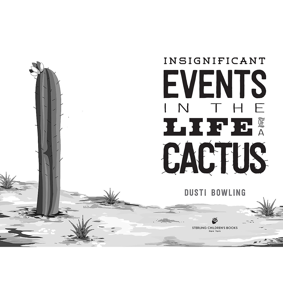 Insignificant Events in the Life of a Cactus (Volume 1)