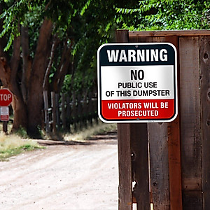 No Dumping Sign, No Public Use of Dumpster Sign, Violators Will Be Prosecuted, 12x12 Square Rust Free Aluminum,Weather/Fade Resistant, Easy Mounting, Indoor/Outdoor Use, Made in USA by Sigo Signs