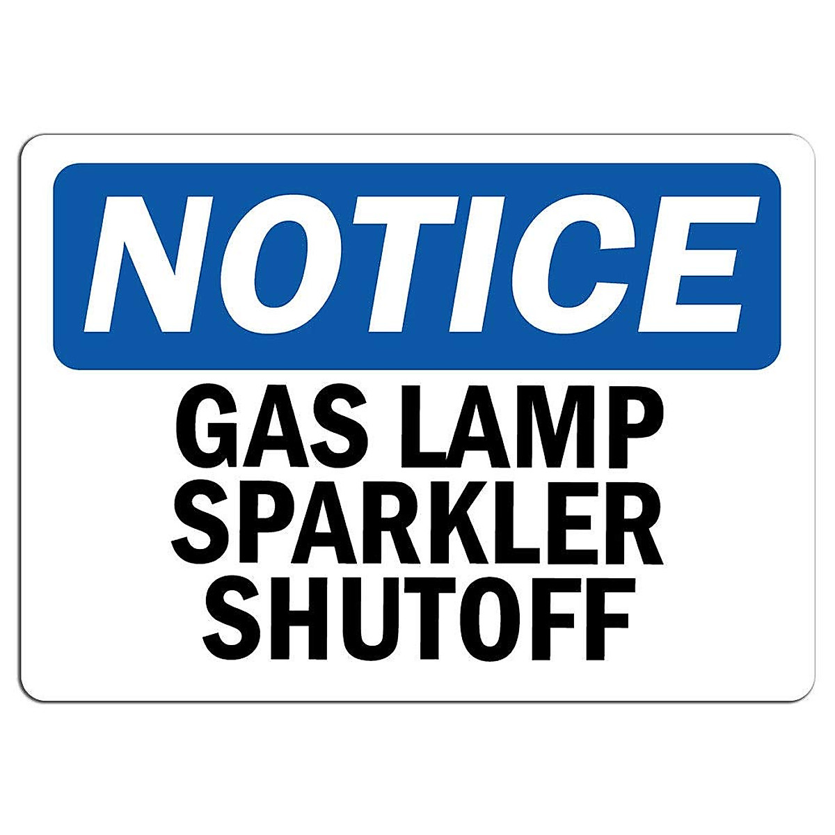 Notice - Gas Lamp Sparker Shutoff Sign | Label Decal Sticker Retail Store Sign Sticks to Any Surface 8"