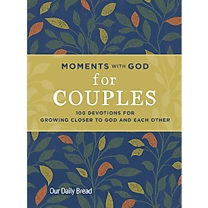 Moments with God for Couples: 100 Devotions for Growing Closer to God and Each Other