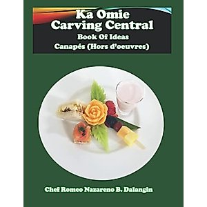 Canape (Hors D'oeuvre): Ka Omie Carving Central Book of Ideas