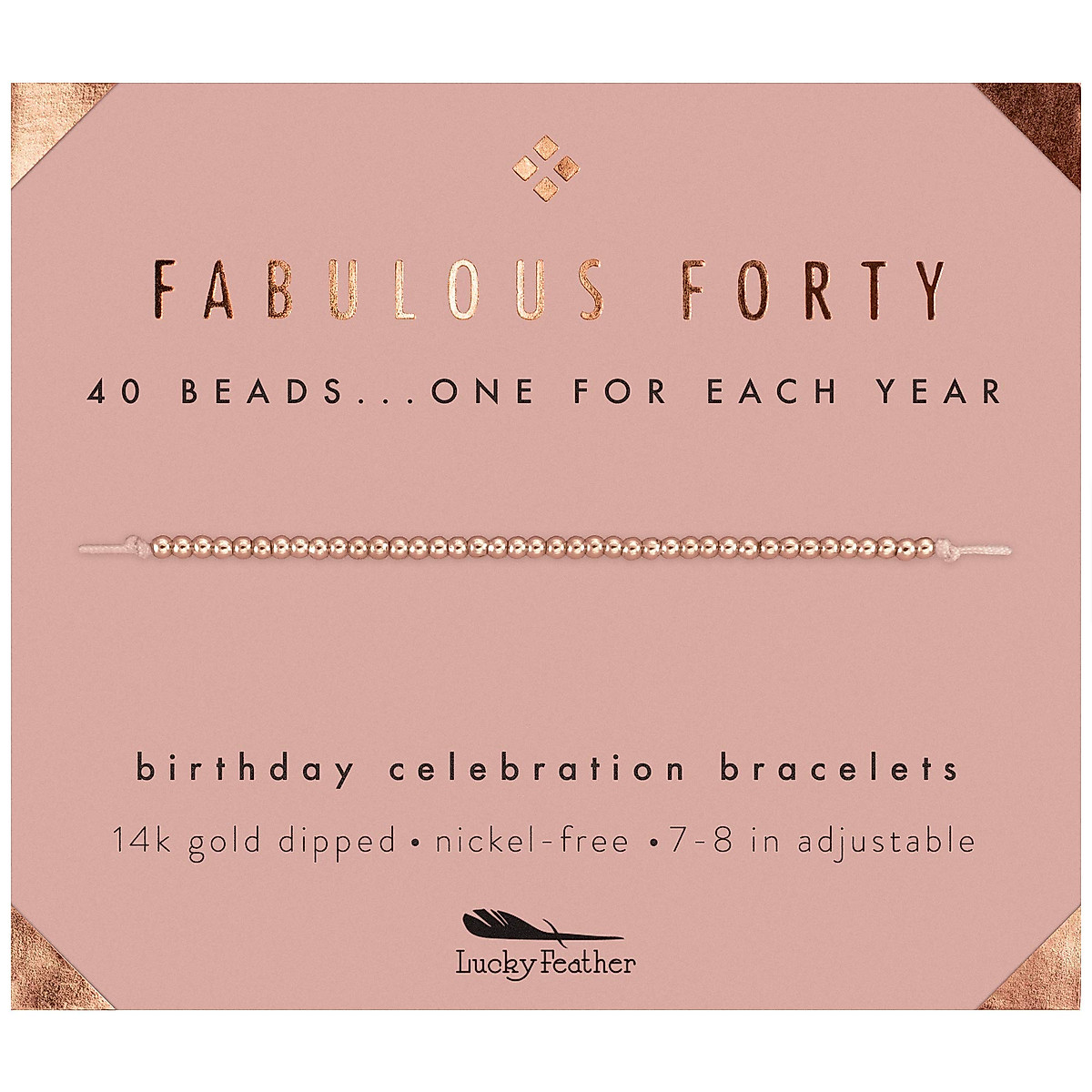 Lucky Feather 40th Birthday Gifts for Women, 14K Rose Gold Dipped Beads Bracelet on Adjustable 7"- 8" Cord - Perfect 40th Birthday Gift Ideas for Her (rose-gold-plated-base)