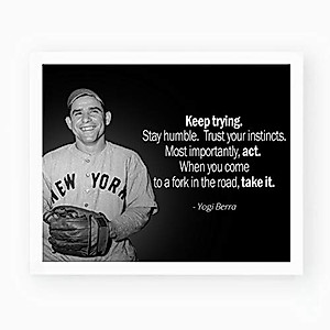 Yogi Berra Quotes Wall Art-“Keep Trying-Stay Humble-Trust Your Instincts"-10x8" Typographic Photo Print-Ready to Frame. Motivational Home-Office-Baseball Decor. Inspirational Gift for Yankee Fans!