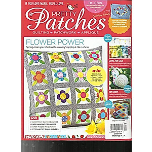 PRETTY PATCHES, APRIL, 2017 ISSUE, 34 QUILTING * PATCHWORK * APPLIQUE
