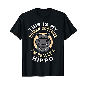 This Is My Human Costume I'm Really A Hippo Funny Hippo T-Shirt