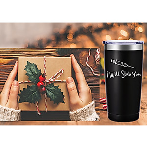 AMZUShome I Will Stab You Travel Mug Tumbler.Nurses Week,Nurse Practitioner,Nurse Appreciation,Nursing School Graduation Gifts.Retirement Birthday,Christmas Gifts for Nurse.(20oz Black)