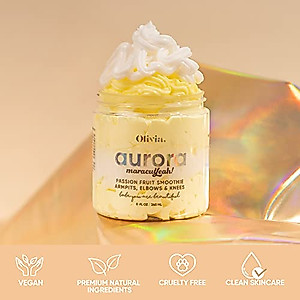 OLIVIA Aurora Armpits, Elbows & Knees Brightening Nourishing Smoothie - Handcrafted Passion Fruit Underarm, Neck, Armpit, Knees, Elbows, Private Areas, Intimate Areas Smoothing Moisturizer for Dry Skin, Dark Spots, and Pigmentation. Moisturize, Smoothen &