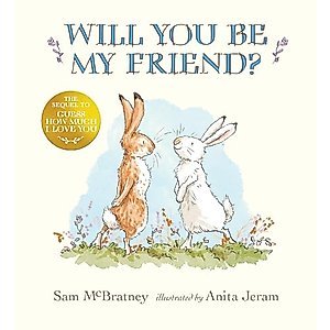 Will You Be My Friend? (Guess How Much I Love You)