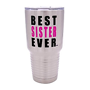Rogue River Tactical Funny Best Sister Ever Large 30 Ounce Travel Tumbler Mug Cup w/Lid Sarcastic Work Gift For Her Sister Friend