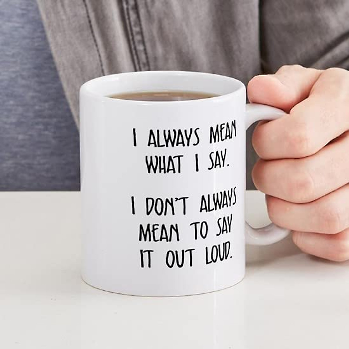 CafePress I Always Mean What I Say Mugs Ceramic Coffee Mug, Tea Cup 11 oz