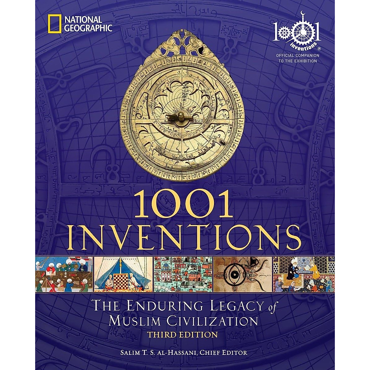 1001 Inventions: The Enduring Legacy of Muslim Civilization: Official Companion to the 1001 Inventions Exhibition
