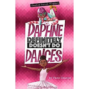 Daphne Definitely Doesn't Do Dances (Daphne, Secret Vlogger)