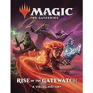 Magic: The Gathering: Rise of the Gatewatch: A Visual History
