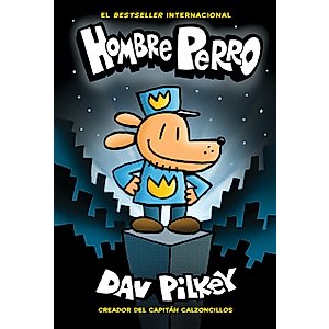 Hombre Perro (Dog Man) (1) (Spanish Edition)