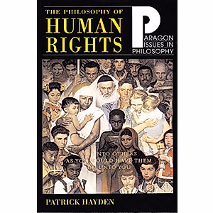 Philosophy of Human Rights: Readings in Context (Paragon Issues in Philosophy)
