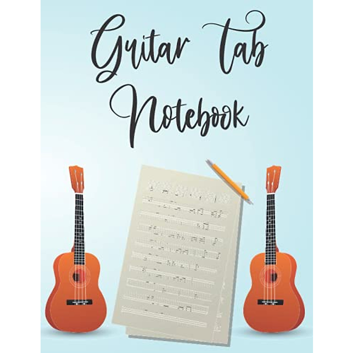 Guitar Tab Notebook: Manuscript Paper Blank Tabulature 8,5x11 120 Pages