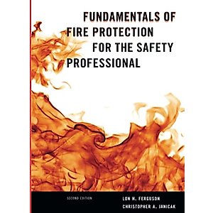 Fundamentals of Fire Protection for the Safety Professional