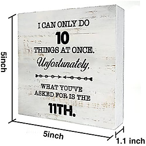 I Can Only Do 10 Things at Once Wood Box Sign Rustic Wooden Box Sign Home Office Desk Shelf Decor (5 X 5 Inch)