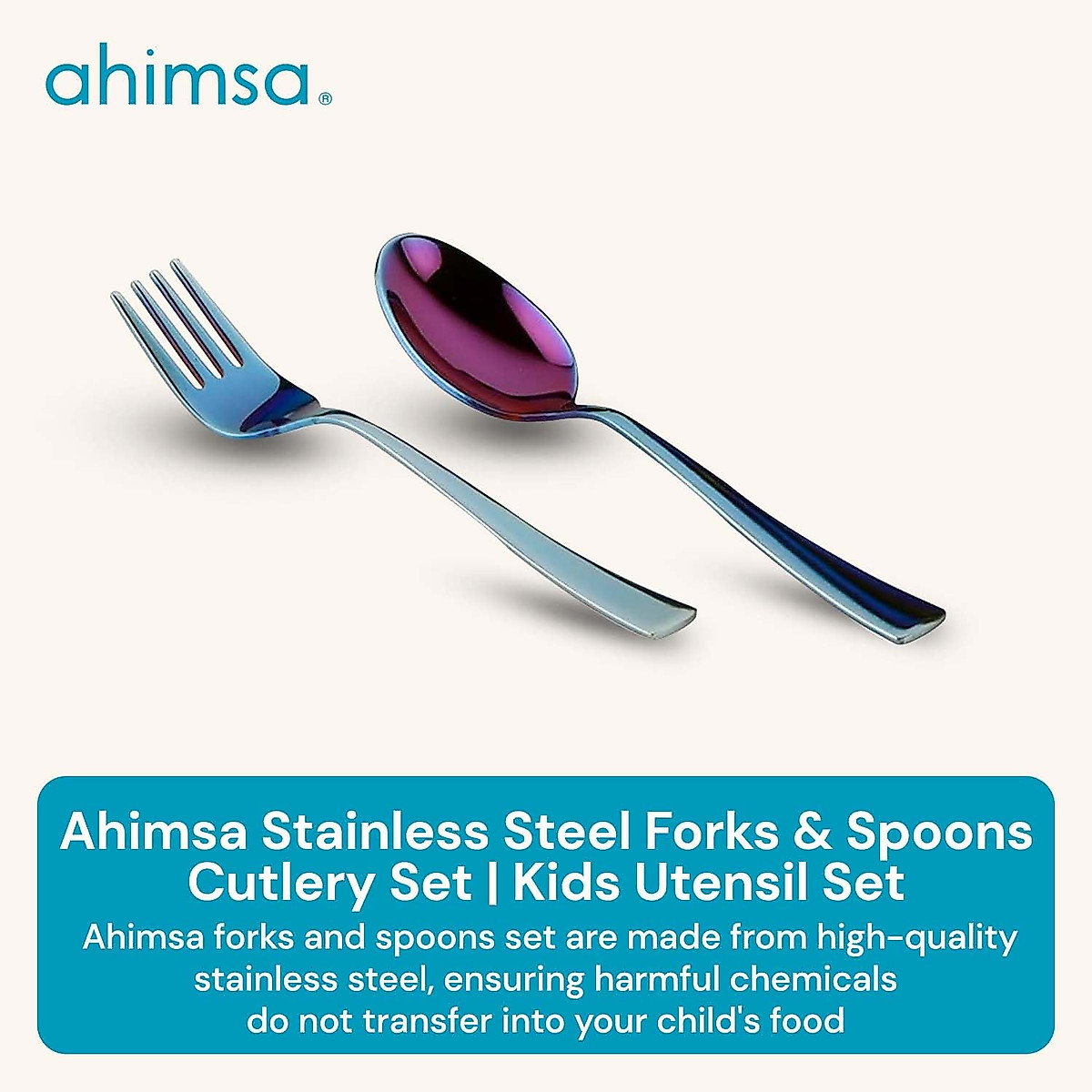 Ahimsa Stainless Steel Forks & Spoons | Cutlery Set | Kids Utensil Set | 100% BPA Free & Dishwasher Safe (Iridescent Blue)