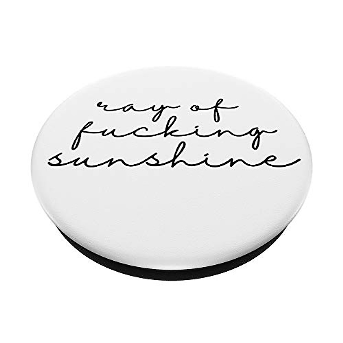 Ray of Fucking Sunshine - Ray of Fucking Sunshine PopSockets PopGrip: Swappable Grip for Phones & Tablets
