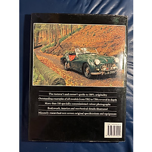 Original Triumph Tr: The Restorer's Guide to TR2, TR3, TR3A, TR4, TR4A, TR5, TR250, TR6