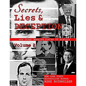 Secrets, Lies & Deception 2: And Other Amazing Pieces of History