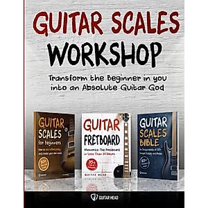 Guitar Scales Workshop: 3 in 1 How To Solo Like a Guitar God Even If You Don’t Know Where to Start + A Simple Way to Create Your Very First Solo (Guitar Scales Mastery)