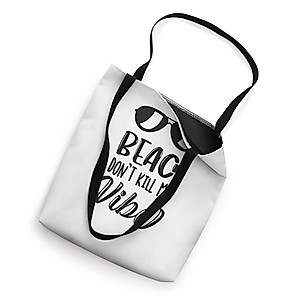Beach Don't Kill My Vibe Funny Summer Vacation Gift Tote Bag