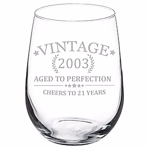 Or Something Wine Glass Cheers To 21 Years Vintage 2003 21st Birthday (Stemless, 17oz)