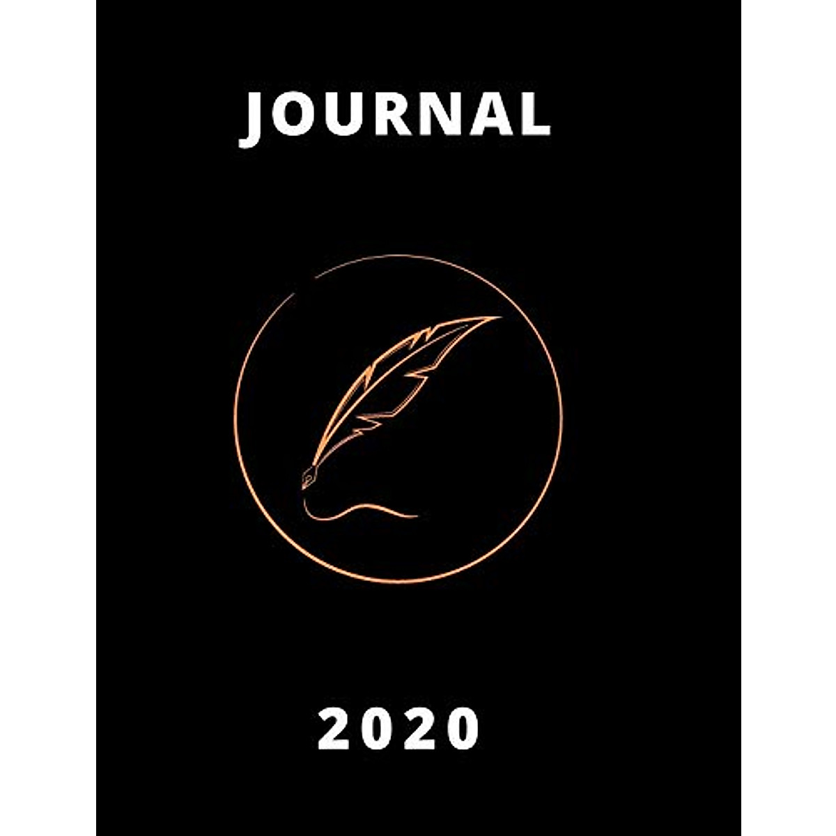 Journal 2020: What you seek is seeking you!: Get your notebook today, you will love it!