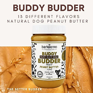 BUDDY BUDDER Bark Bistro Company, Ruff Ruff Raw, 100% Natural Dog Peanut Butter, Healthy Peanut Butter Dog Treats, Dog Enrichment, Dog Pill Pocket, Made in USA, (17 oz Jars)