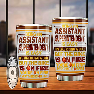 20oz Assistant Superintendent Tumbler – Funny Stainless Steel Tumbler with Lid, Being an Assistant Superintendent Is Easy, Like Riding a Bike on Fire – Humorous Gifts for Office Friends and Coworkers