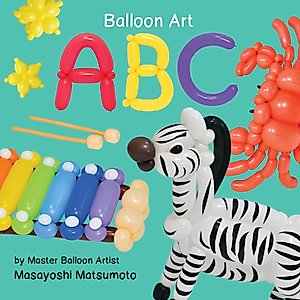ABC: Balloon Art (Balloon Art Books)