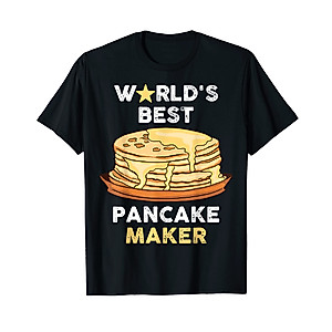 Worlds Best Pancake Maker T-Shirt
