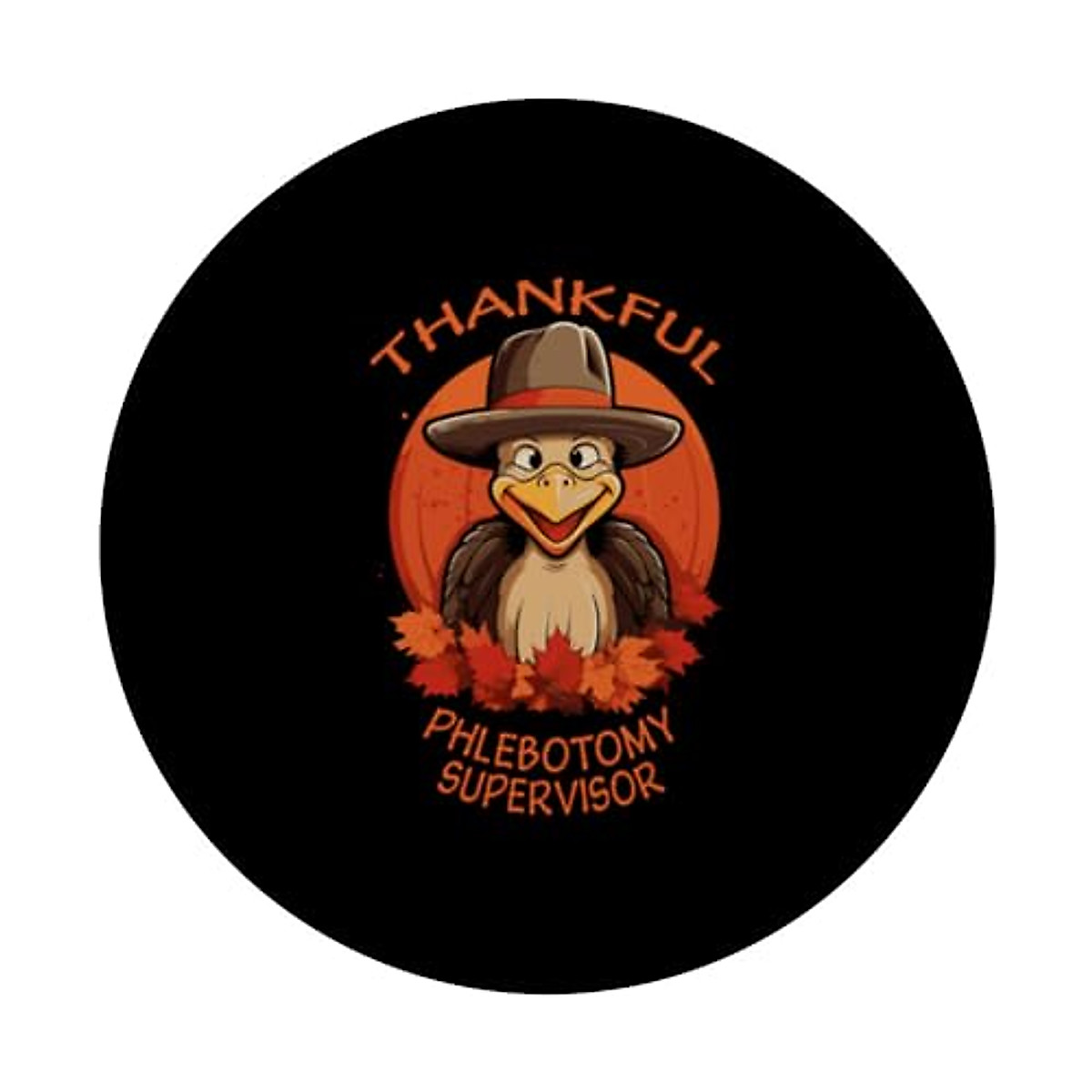 Phlebotomy Supervisor Funny Thanksgiving Turkey & Fall PopSockets Standard PopGrip