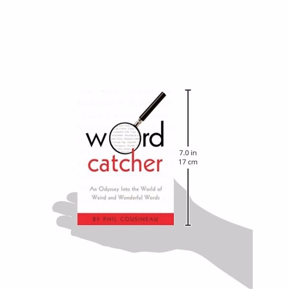 Wordcatcher: An Odyssey into the World of Weird and Wonderful Words