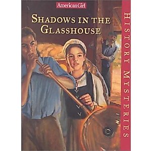 Shadows in the Glasshouse (American Girl History Mysteries)