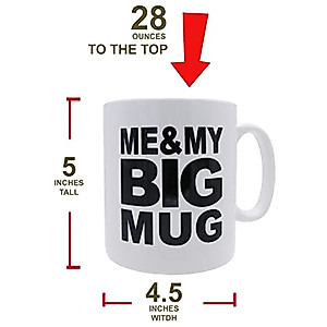 Mug BIG Coffee Mug oversize Huge 28 ounces Mega Size Cup, Extra Large for Big drinks, Office desk decor novelty Gift Coffee Lovers XL Coffee Mug (ME & MY BIG MUG)