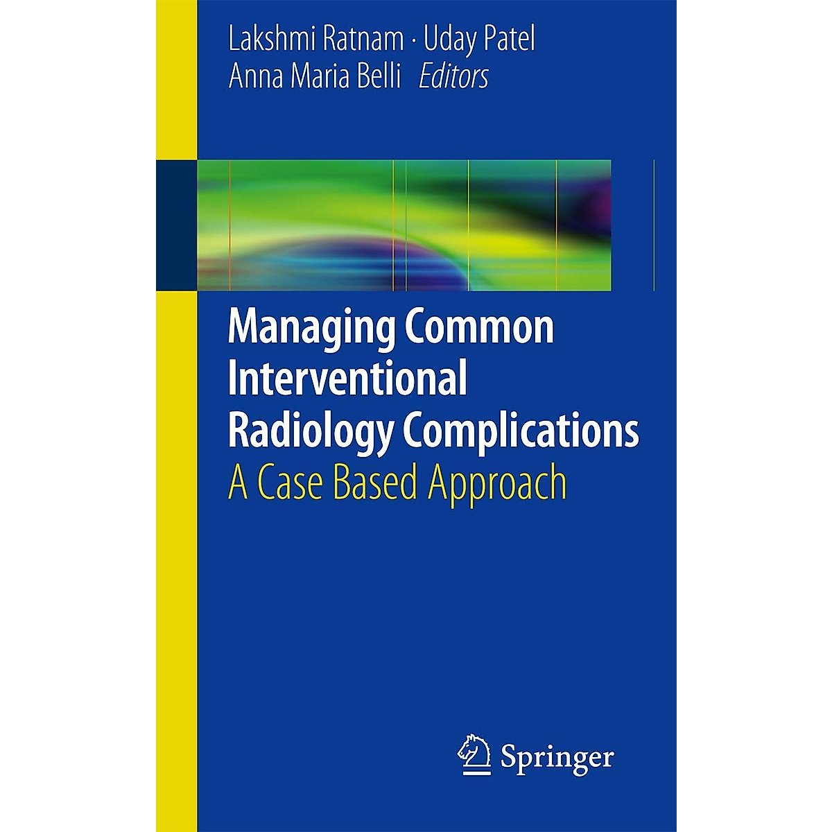 Managing Common Interventional Radiology Complications: A Case Based Approach