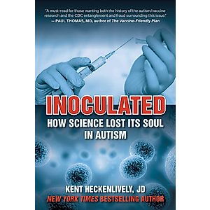 Inoculated: How Science Lost Its Soul in Autism (Children’s Health Defense)