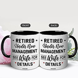 WHIDOBE Retirement Mug, Retired Under New Management See Wife For Details Mug, Quitter, Retirement Gifts, Retired Gifts, Husband, Dad, Boyfriend, Men, Women, Woman Christmas Fathers day, Boss